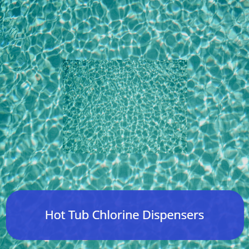 Hot Tub Chlorine Dispensers: Everything You Need To Know